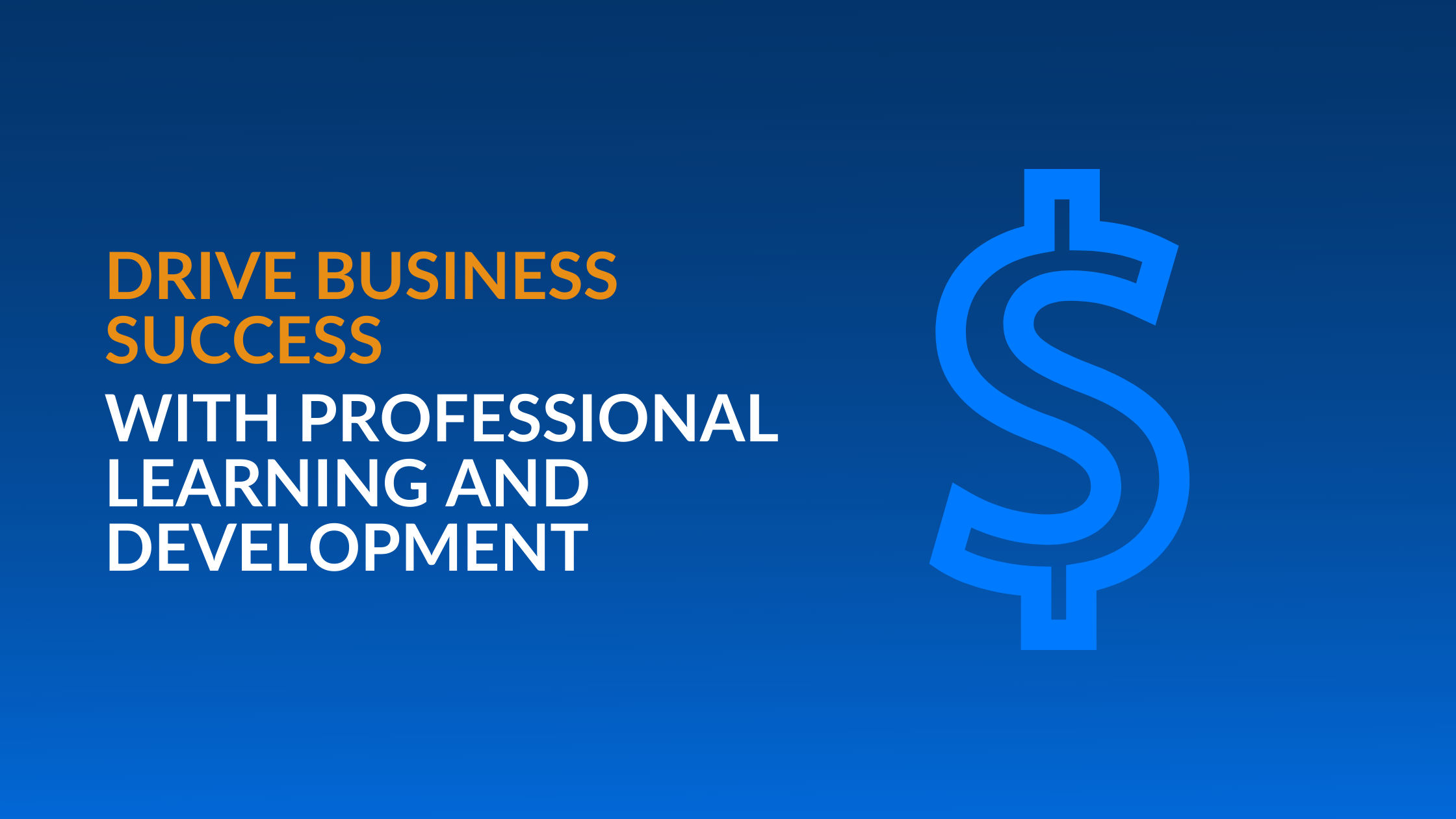 Drive Business Success with Professional Learning and Development